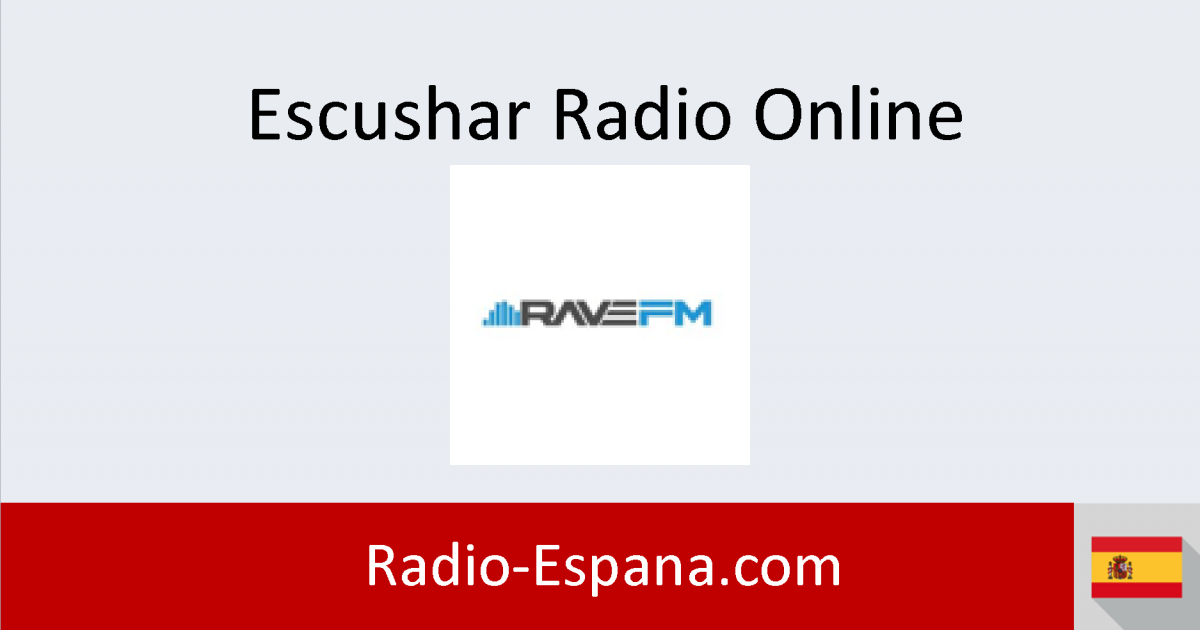 Rave FM en directo - Escuchar Radio Online